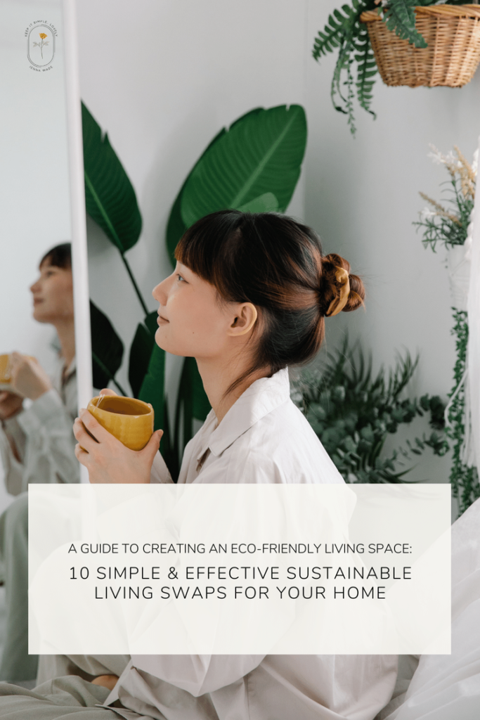 Sustainable Swaps For The Home: How to Create an Eco-Friendly Home ...